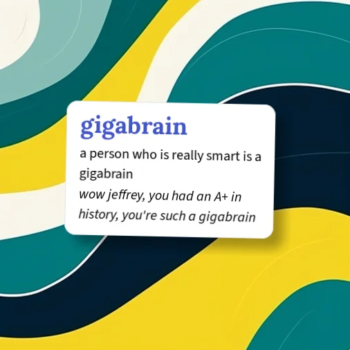 Urban Dictionary: gigabrain