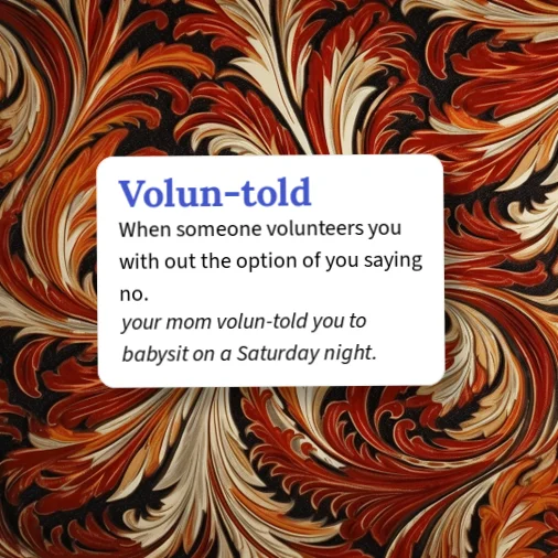 Urban Dictionary: Volun-told